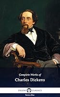 The Complete Works of Charles Dickens by Charles Dickens