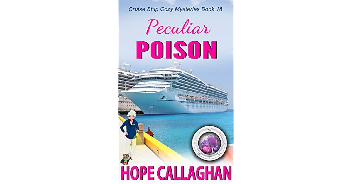 Peculiar Poison (Cruise Ship Mysteries #18) by Hope Callaghan