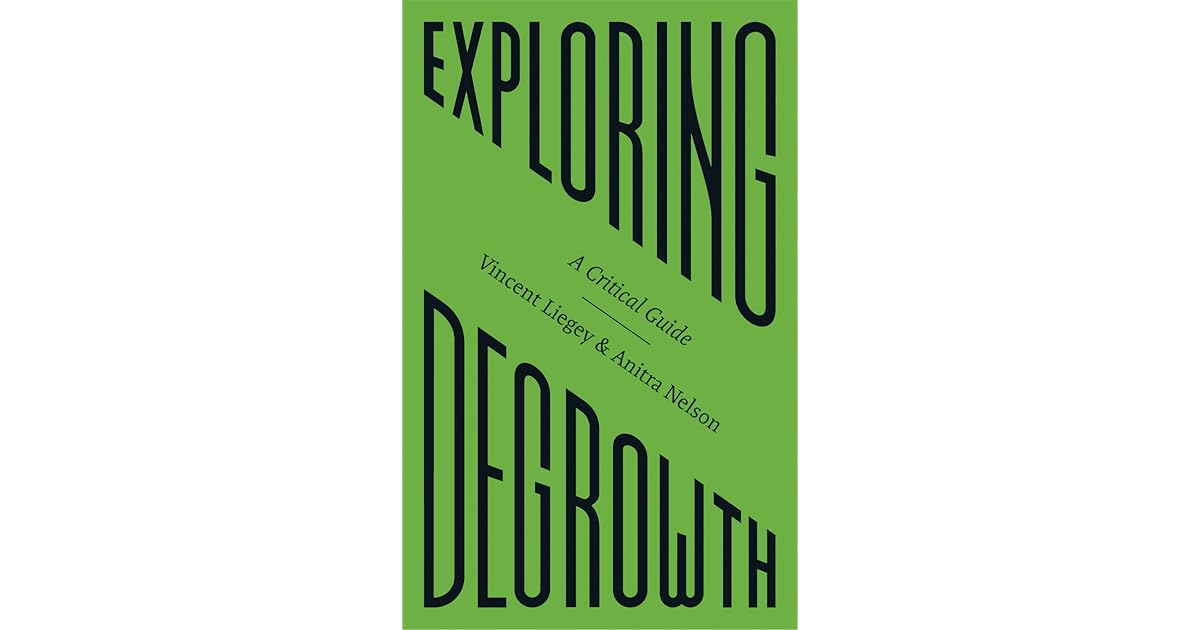 Exploring Degrowth: A Critical Guide by Vincent Liegey