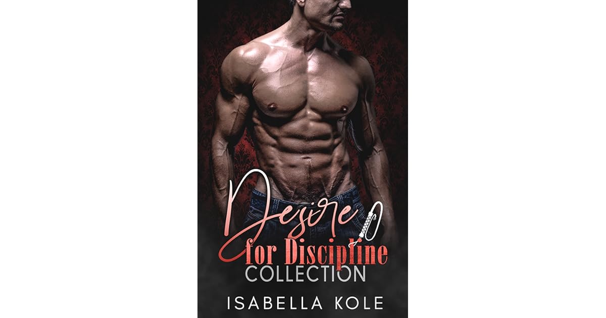 Desire for Discipline Collection by Isabella Kole