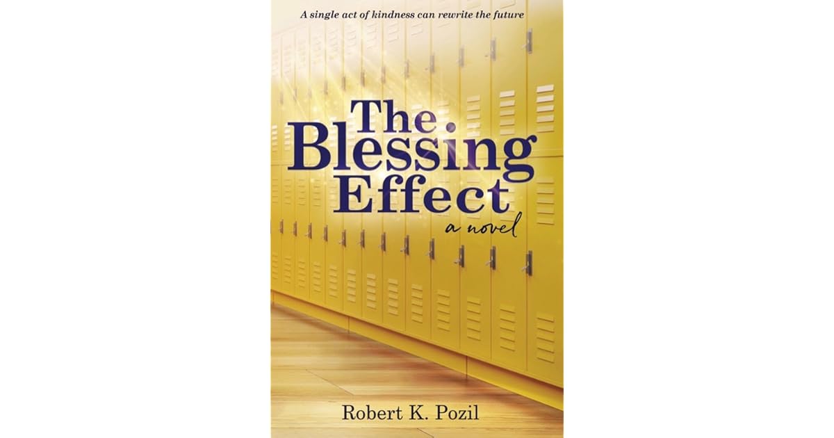 The Blessing Effect by Robert K. Pozil