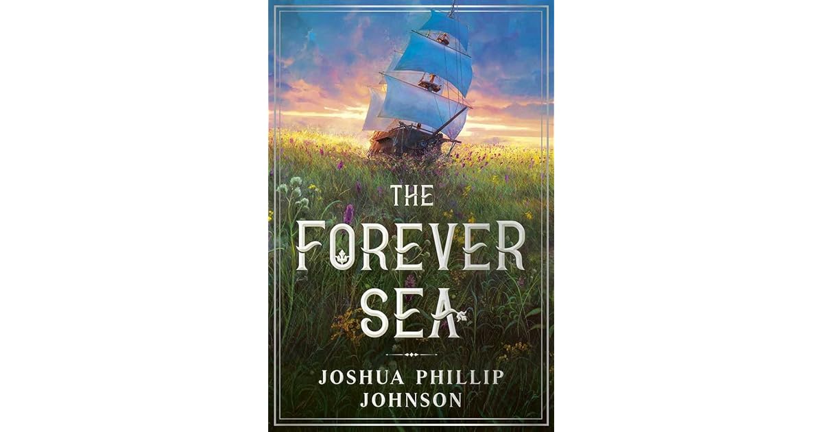 The Forever Sea (The Forever Sea #1) by Joshua Phillip Johnson