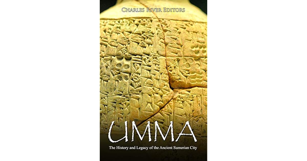 Umma: The History and Legacy of the Ancient Sumerian City by Charles ...