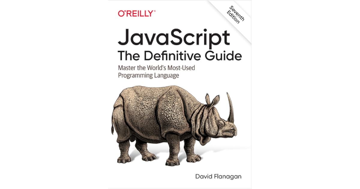 JavaScript: The Definitive Guide: Master the World's Most-Used ...