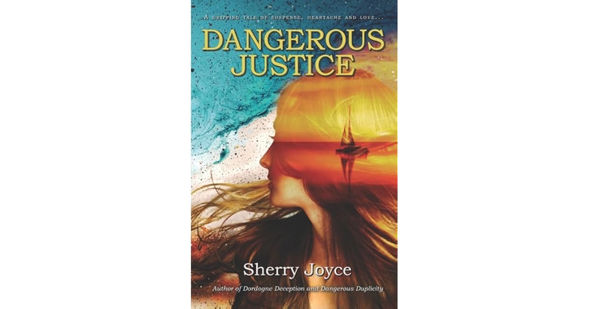 Dangerous Justice by Sherry Joyce