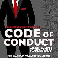Code of Conduct (Cipher Security #1) by April White