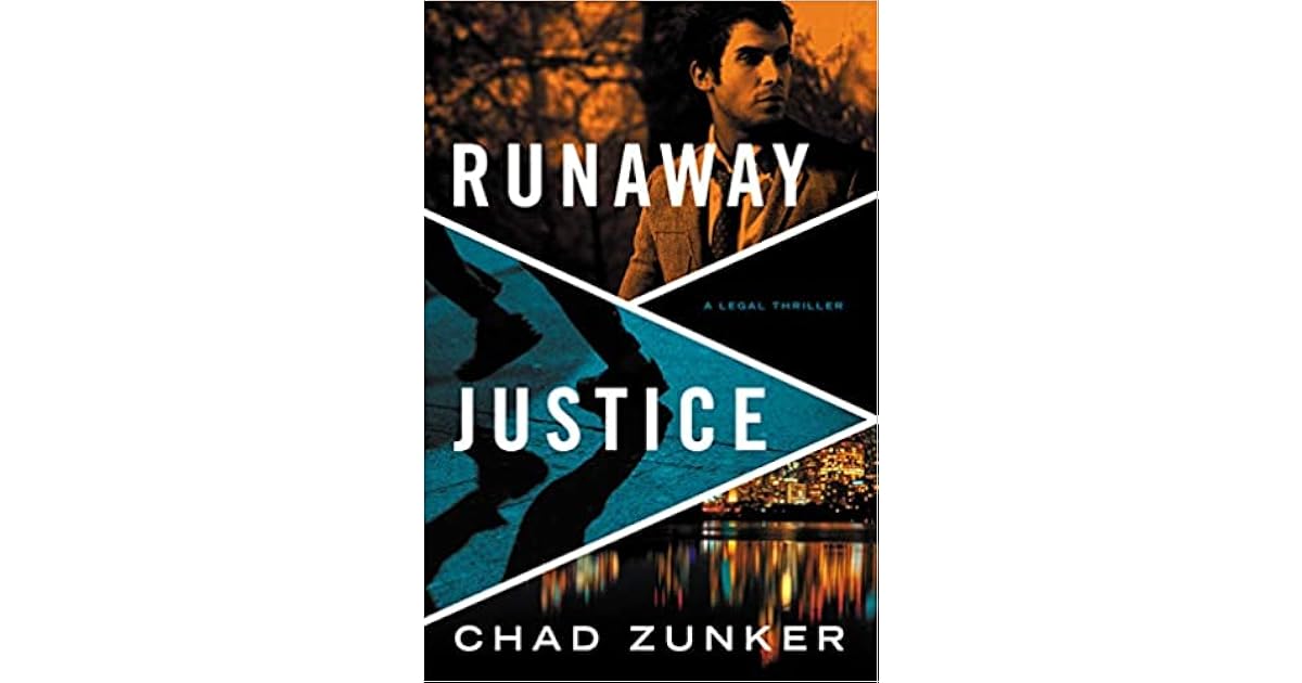 Runaway Justice by Chad Zunker