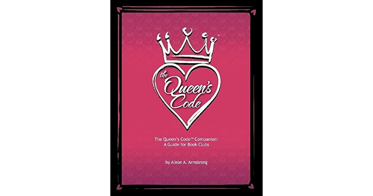 The Queen's Code by Alison A. Armstrong