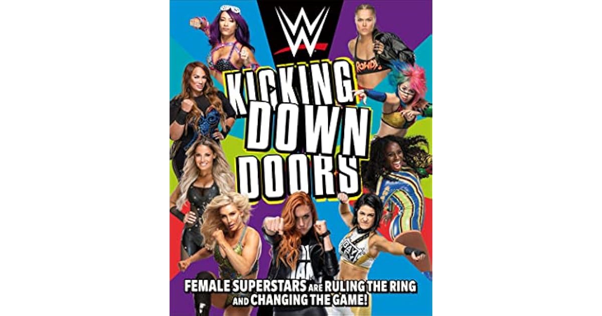 WWE Kicking Down Doors: Female Superstars Are Ruling the Ring and ...