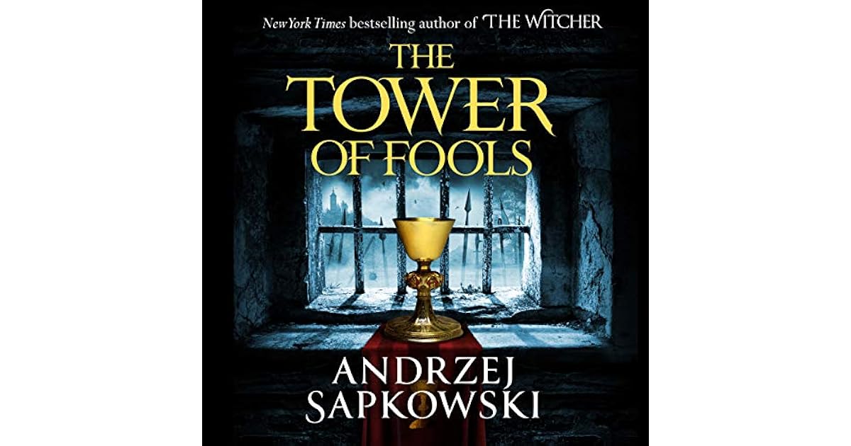 The Tower of Fools (Hussite Trilogy #1) by Andrzej Sapkowski