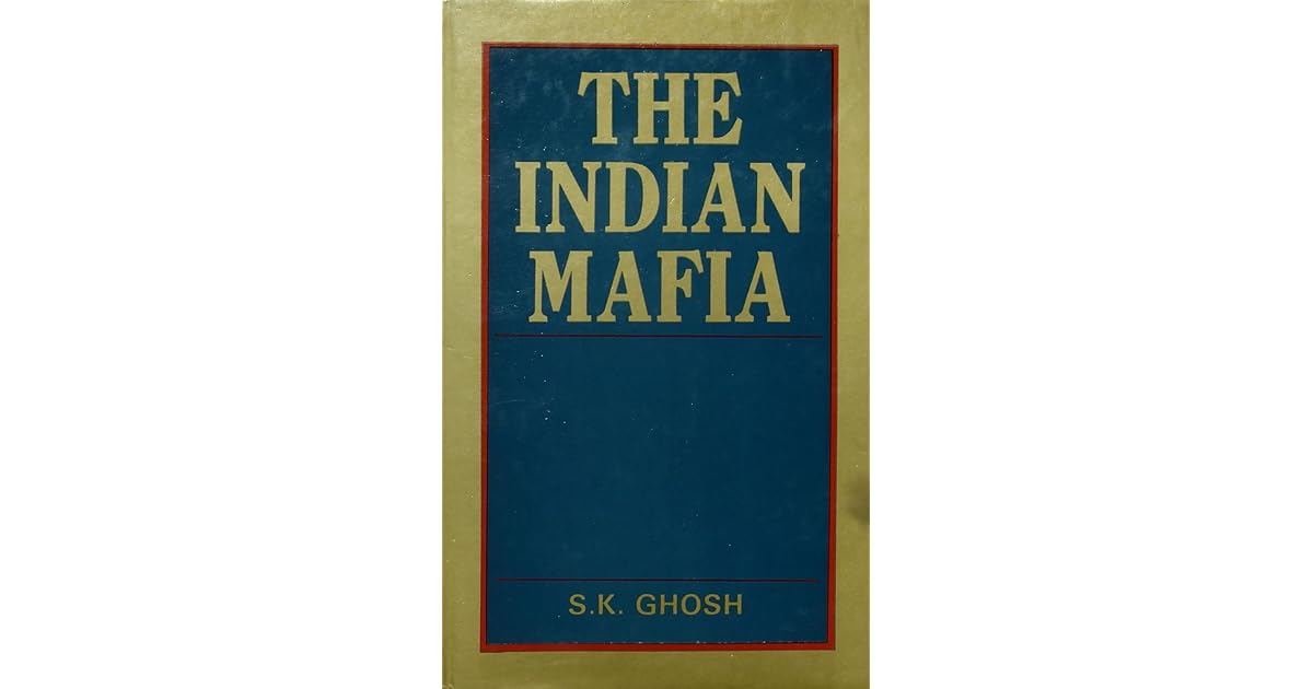 The Indian Mafia by Srikanta Ghosh