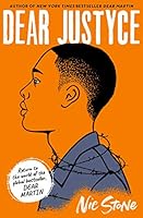Dear Justyce (Dear Martin, #2) by Nic Stone
