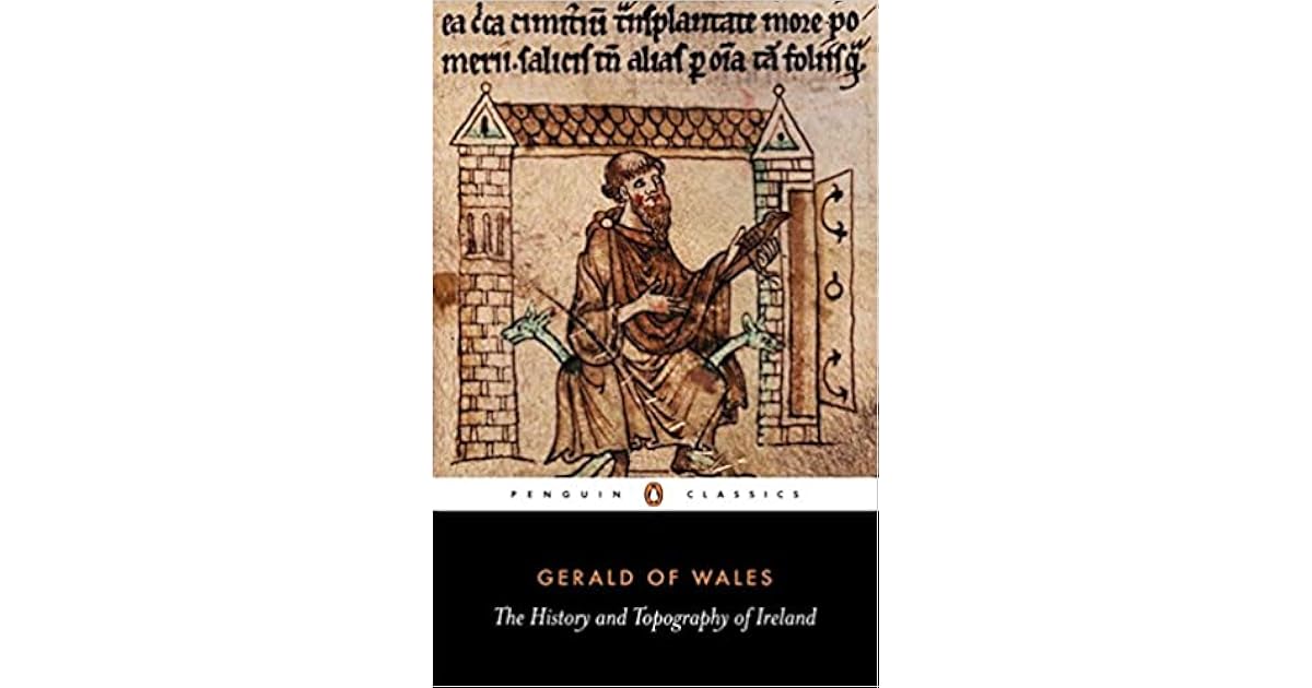 The History and Topography of Ireland by Gerald of Wales