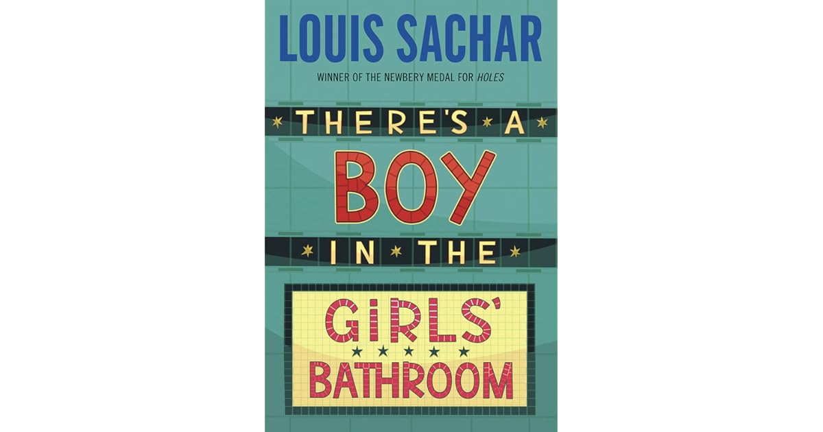 There's A Boy in the Girls' Bathroom by Louis Sachar