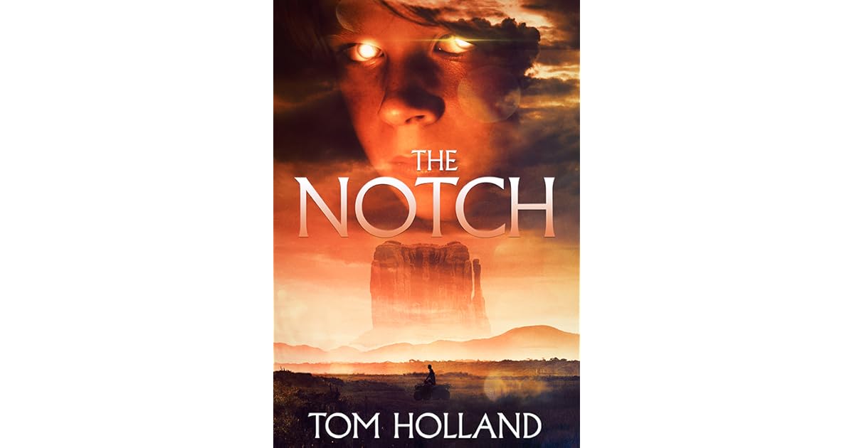 The Notch by Tom Holland