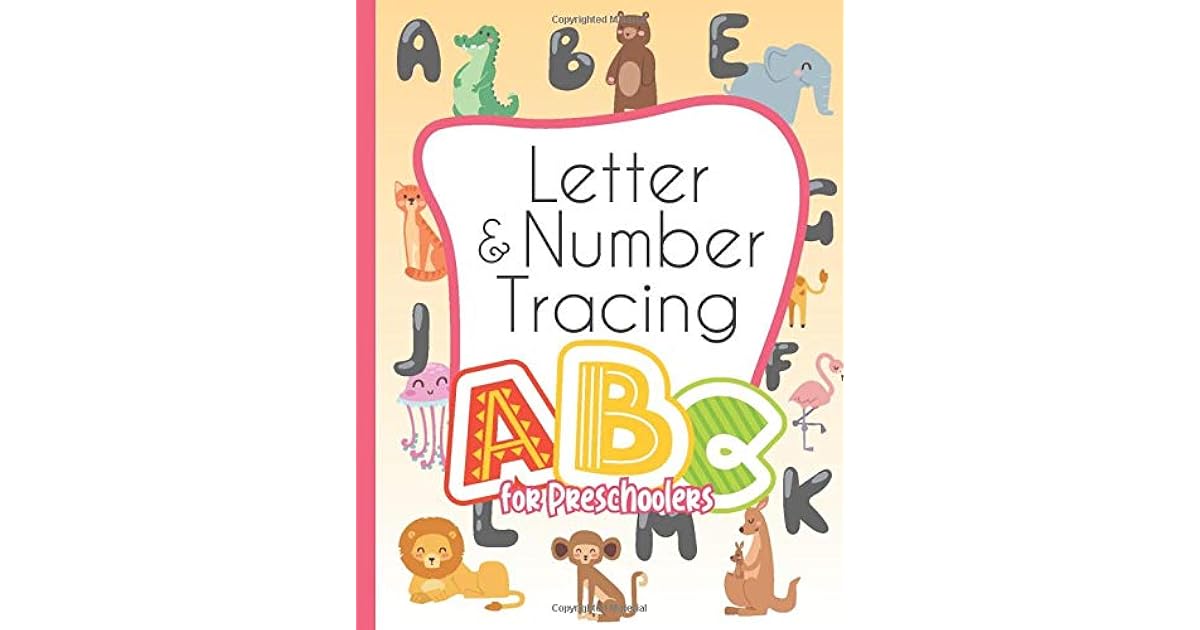 ABC Letter and Number Tracing for Preschoolers: Letters and Numbers ...
