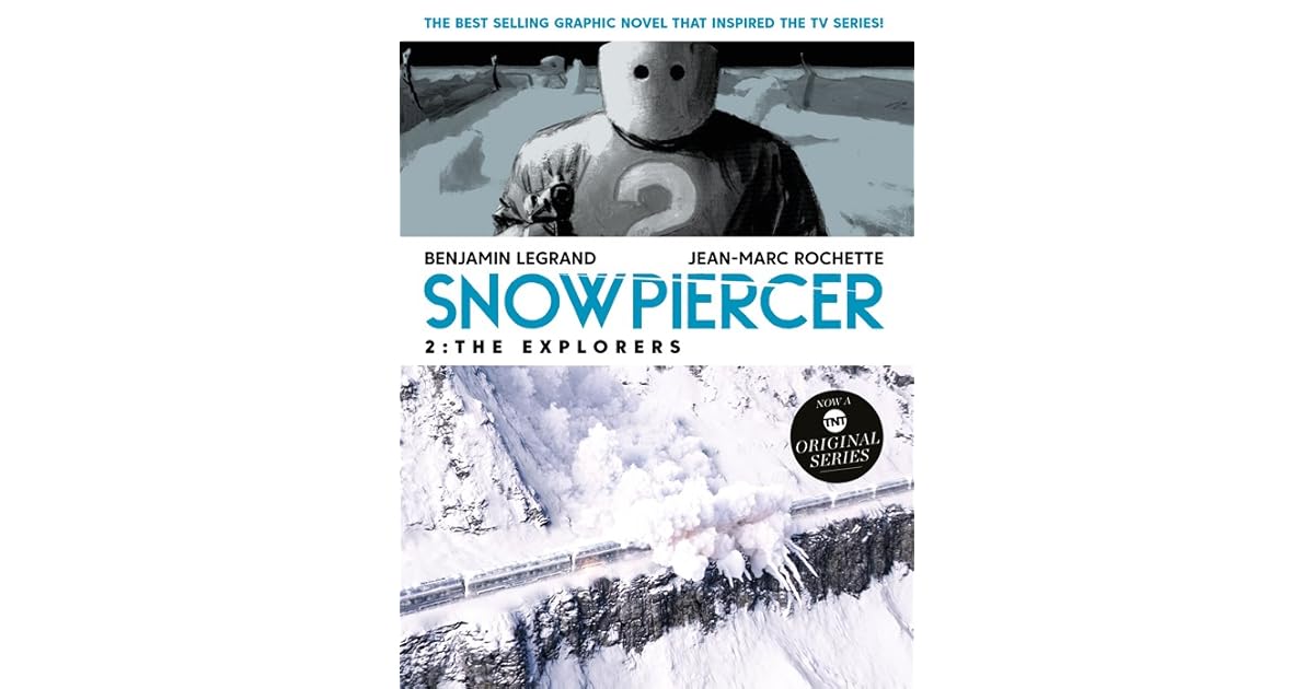 Snowpiercer, Vol. 2: The Explorers by Benjamin Legrand