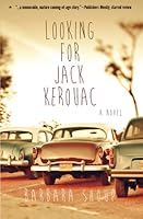 Looking for Jack Kerouac by Barbara Shoup