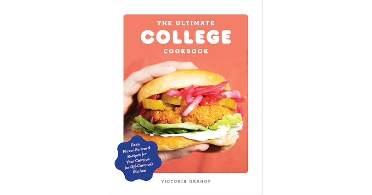 The Ultimate College Cookbook: Easy, Flavor-Forward Recipes for Your ...