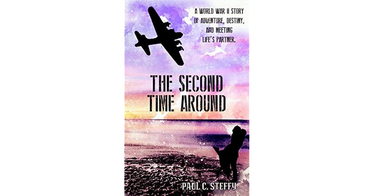Book giveaway for The Second Time Around by Paul C. Steffy May 27-Jun ...