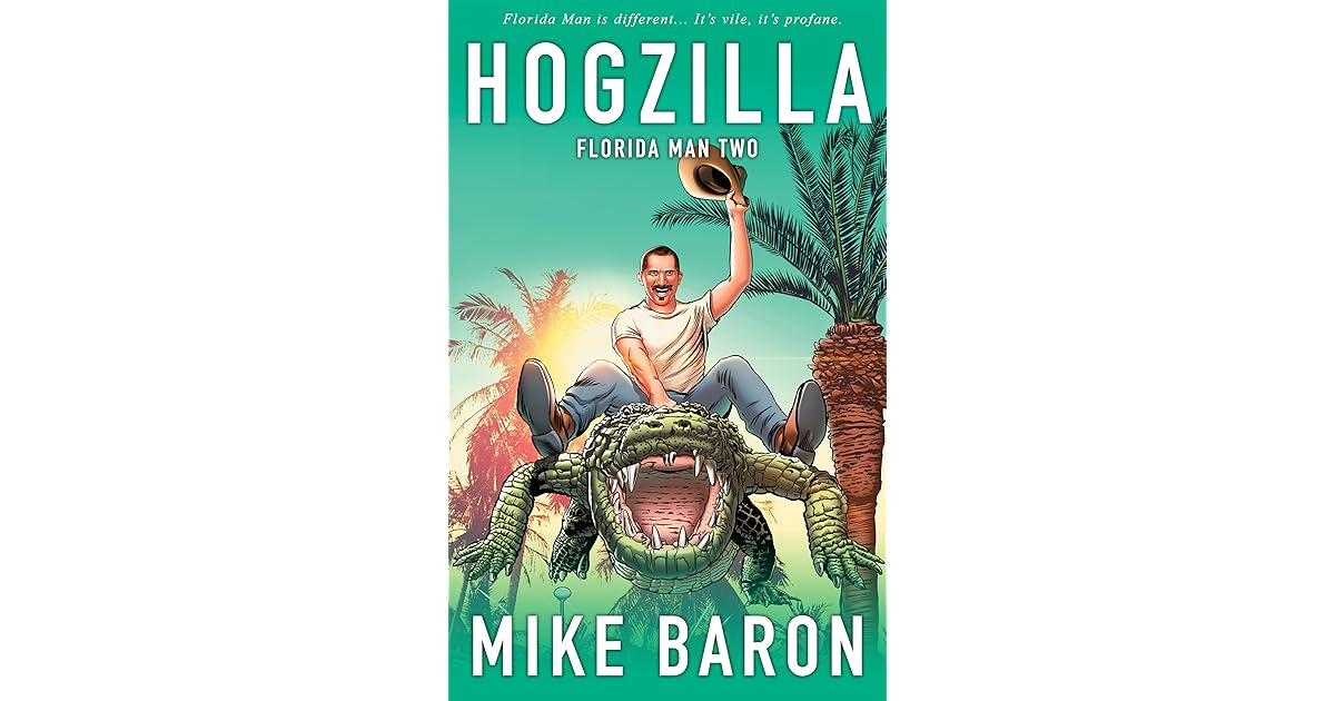 Hogzilla (Florida Man Book 2) by Mike Baron