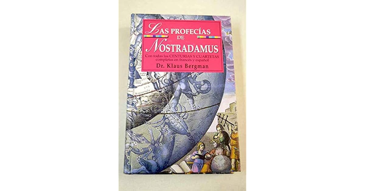 Las Profecias De Nostradamus by Klaus Bergman