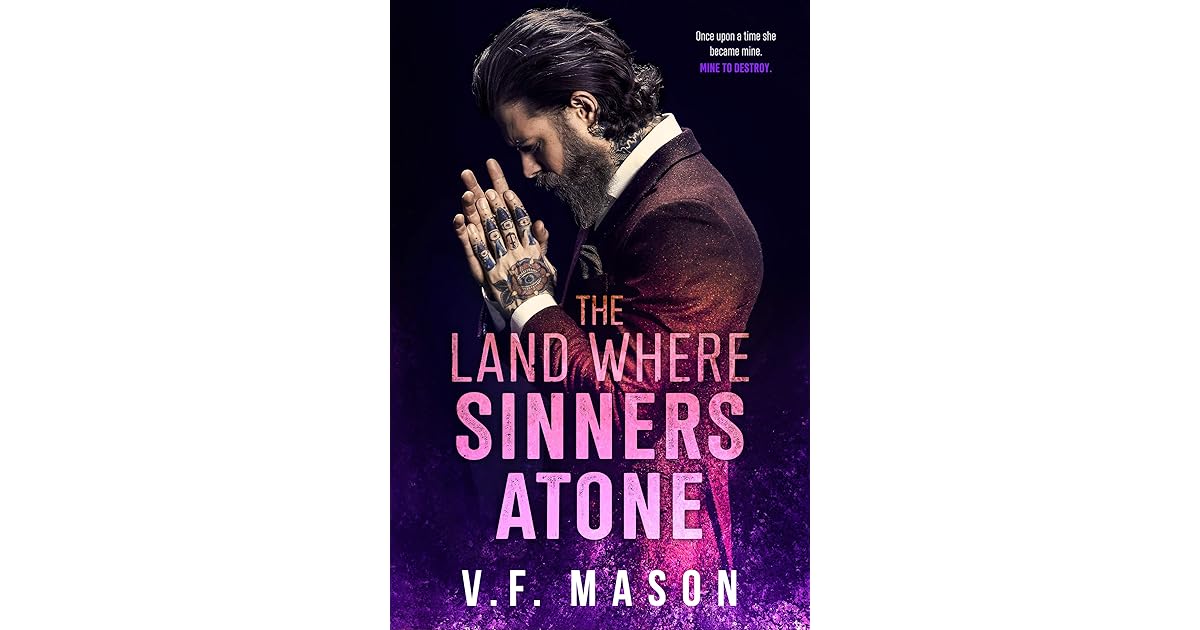 The Land Where Sinners Atone by V.F. Mason