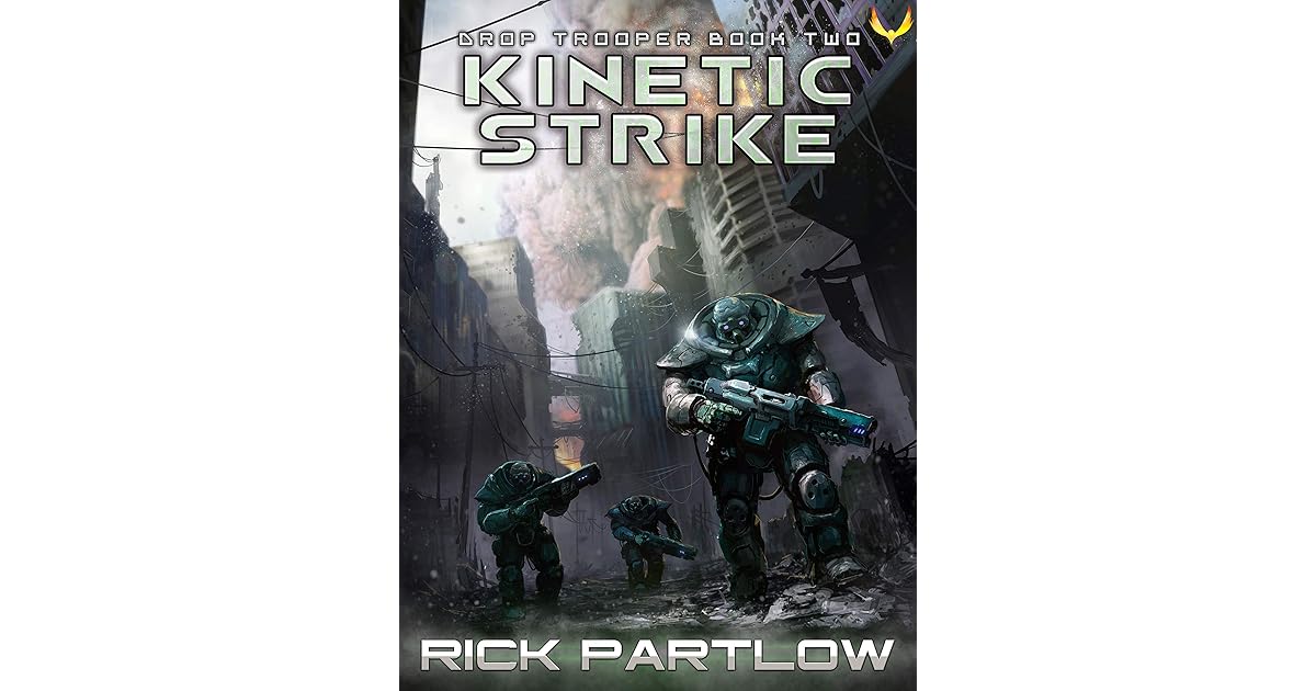 Kinetic Strike (Drop Trooper, #2) by Rick Partlow