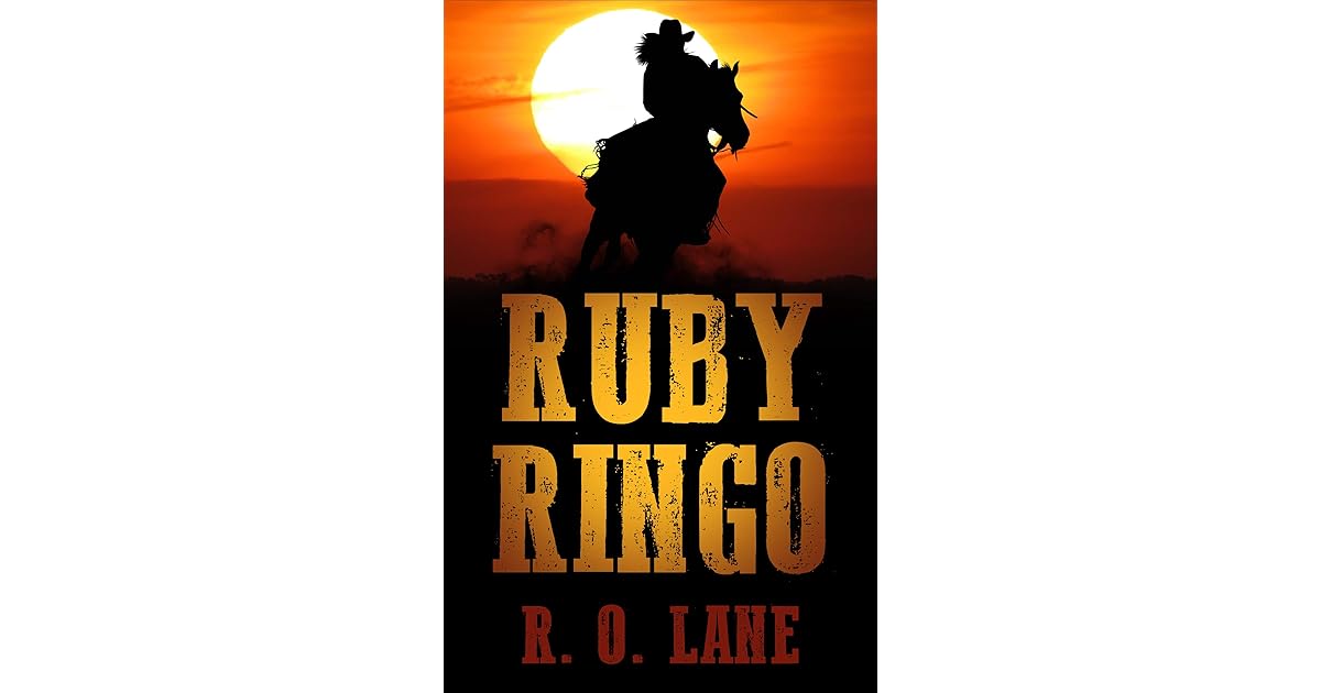 Ruby Ringo by R.O. Lane
