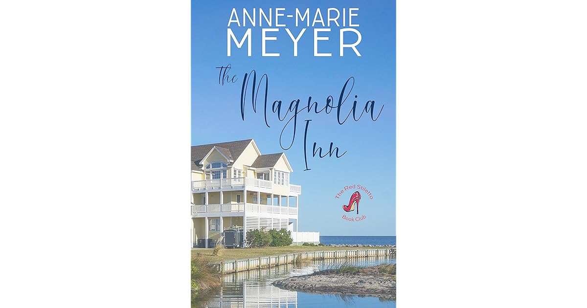The Magnolia Inn by Anne-Marie Meyer