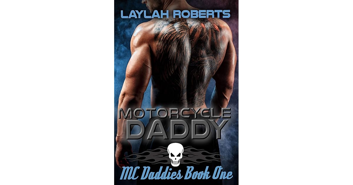 Motorcycle Daddy (MC Daddies #1) by Laylah Roberts
