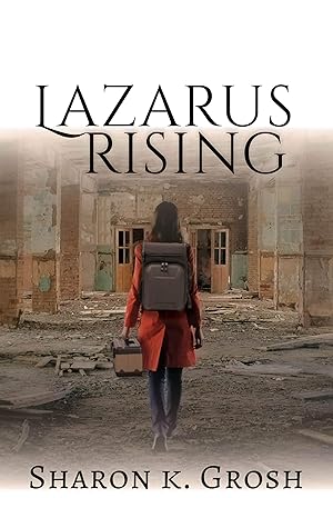 Lazarus Rising by Sharon K. Grosh