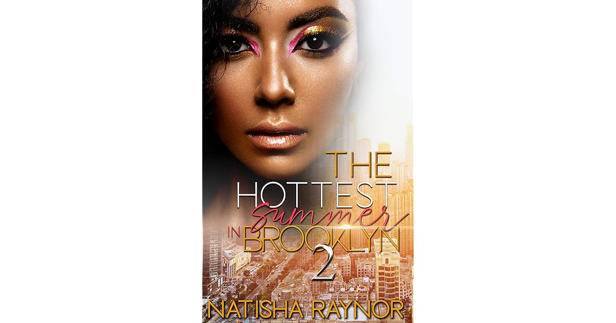 The Hottest Summer in Brooklyn 2 by Natisha Raynor