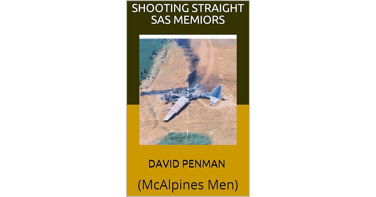 Shooting Straight SAS: by David Penman memiors