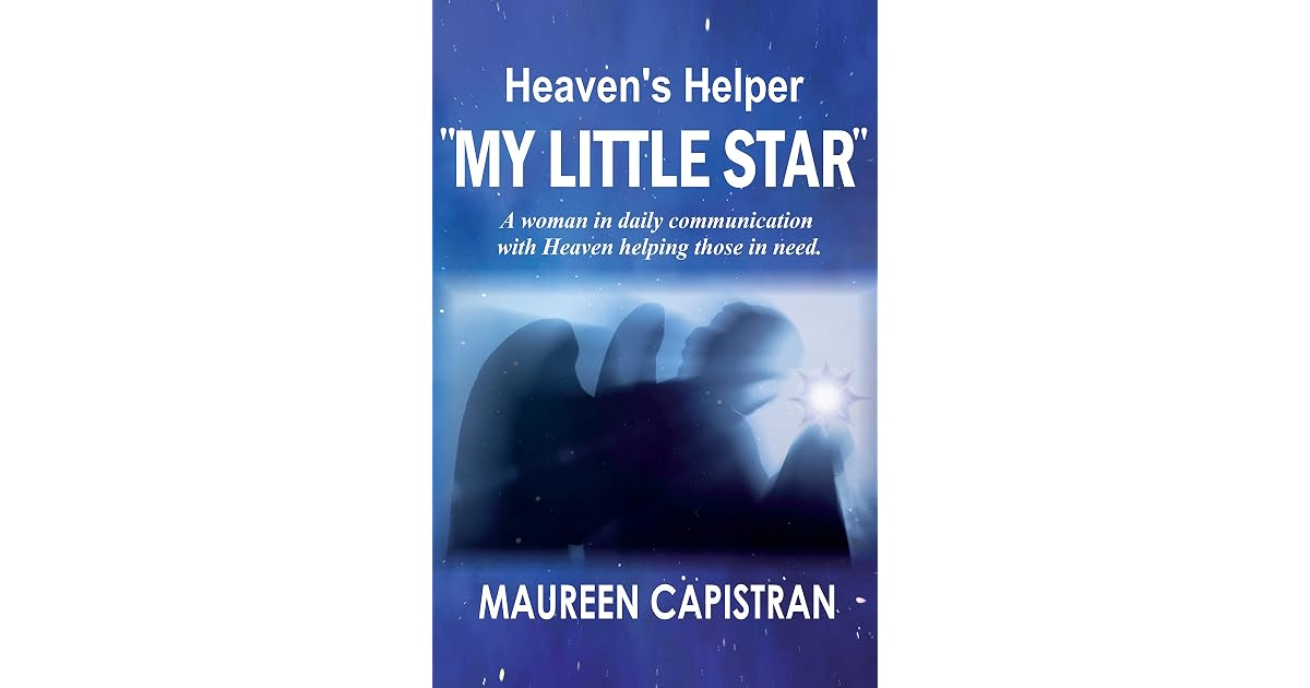 Heaven's Helper My Little Star by Maureen Capistran