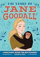The Story of Jane Goodall: A Biography Book for New Readers by Susan B ...