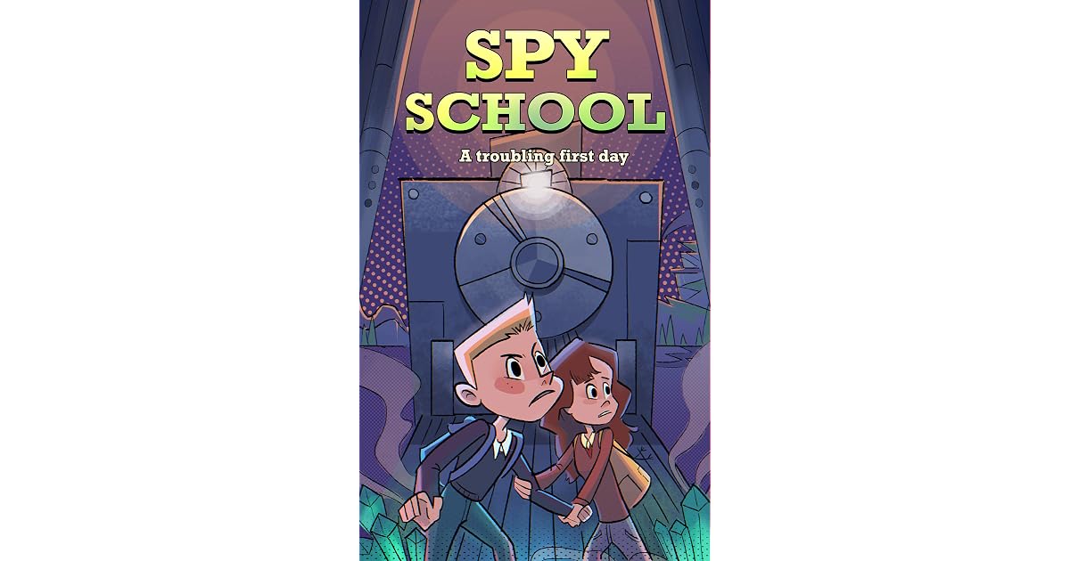 Spy School 1 A Troubling First Day Fantasy Action Adventure Spy Spy School 1 A Troubling First Day Fantasy Action Adventure Spy