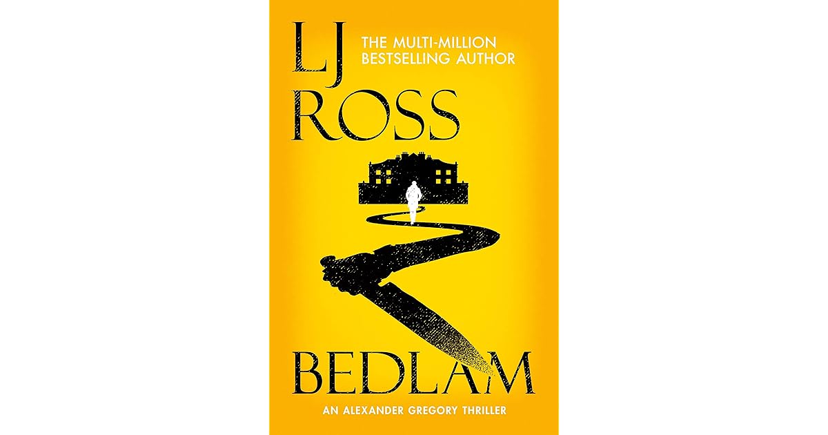 Bedlam (Alexander Gregory Thrillers, #3) by L.J. Ross