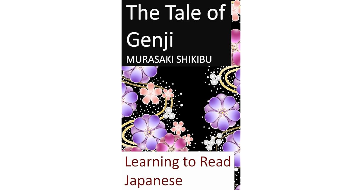 Learning to Read Japanese: The Tale of Genji: JAPANESE AND ENGLISH by ...