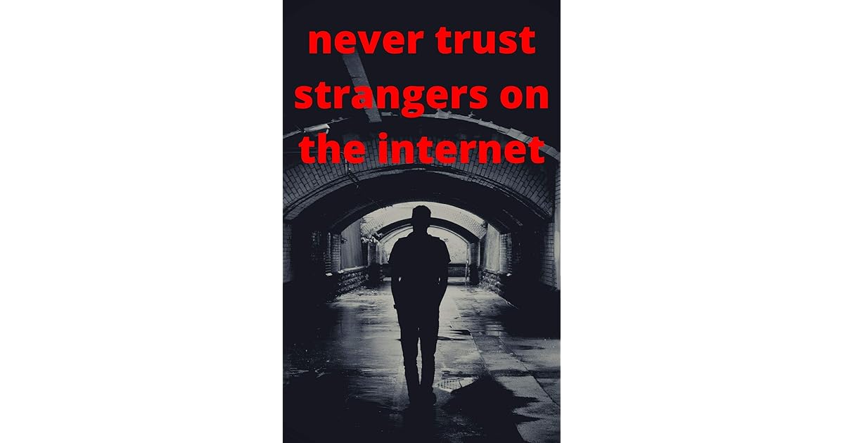 never trust strangers on the internet: a true and real horror short ...