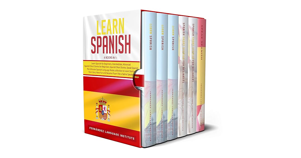 Learn Spanish: 6 books in 1: The Ultimate Spanish Language Books ...