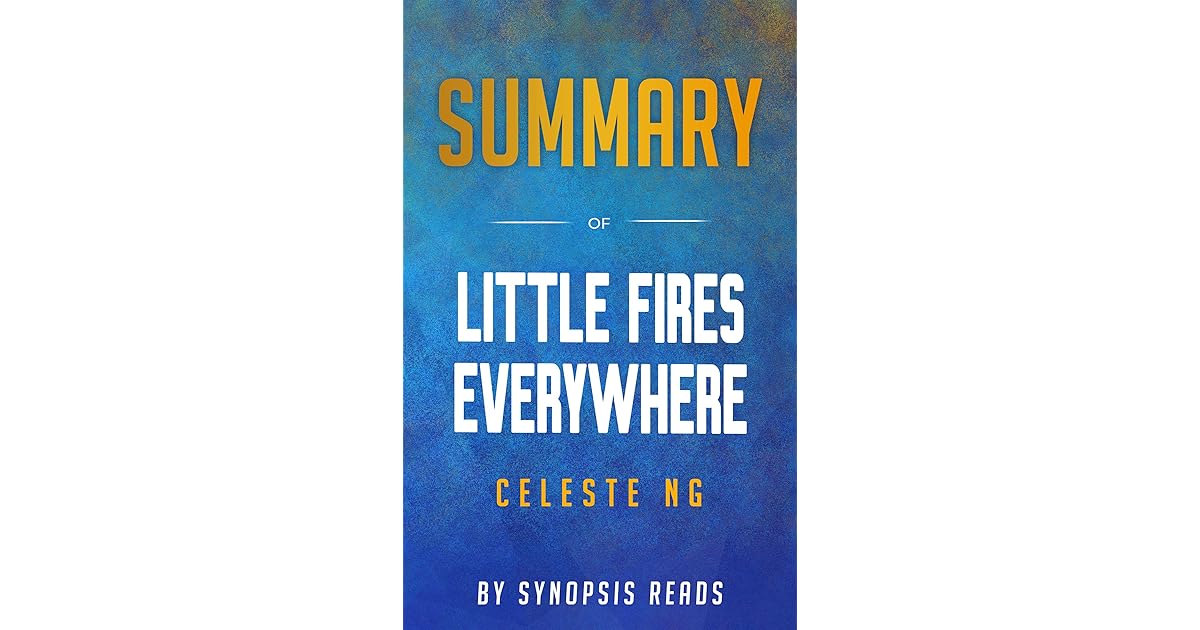 Summary of Little Fires Everywhere by Synopsis Reads