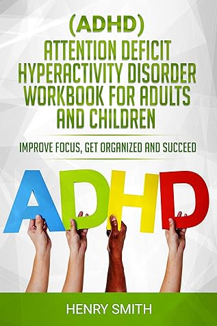 (ADHD) Attention Deficit Hyperactivity Disorder Workbook For Adults and ...
