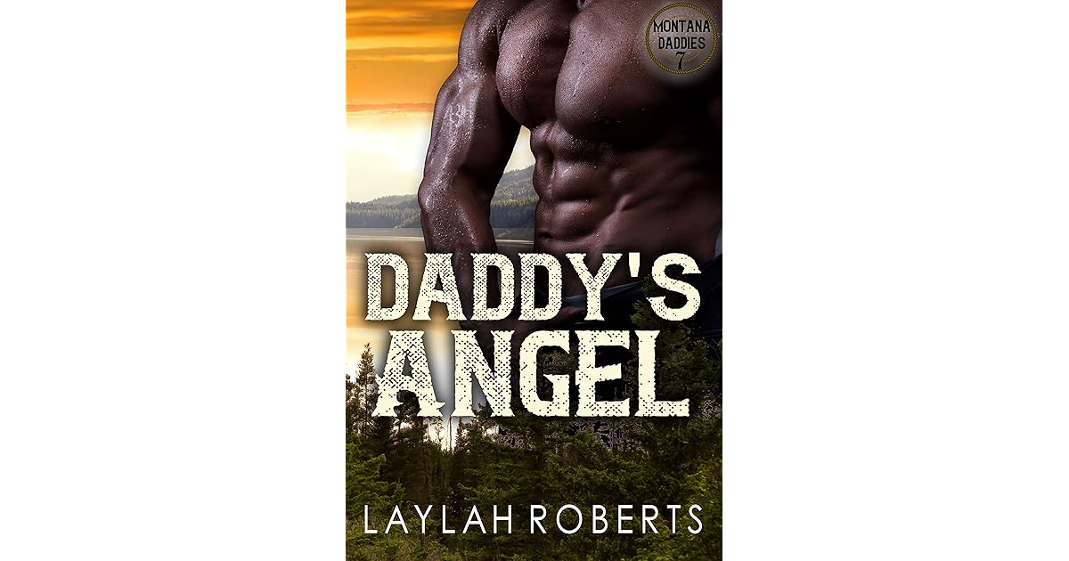 Daddy's Angel (Montana Daddies, #7) by Laylah Roberts