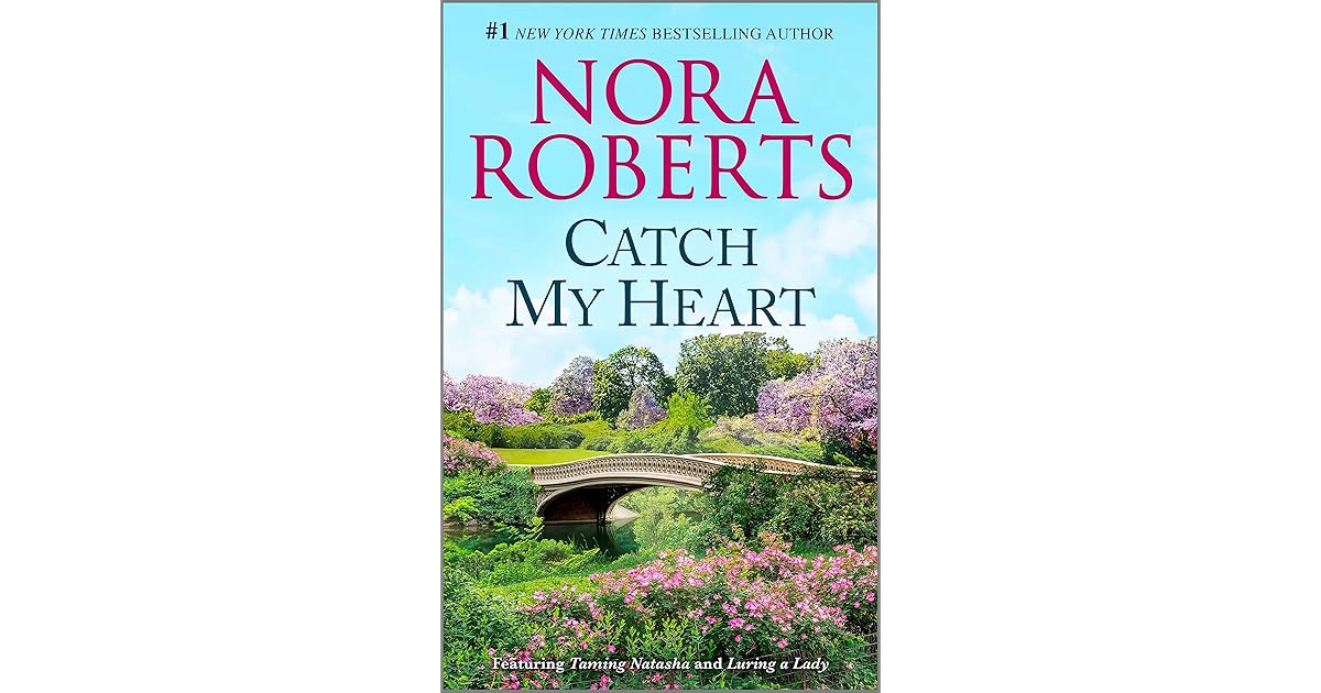 Catch My Heart by Nora Roberts