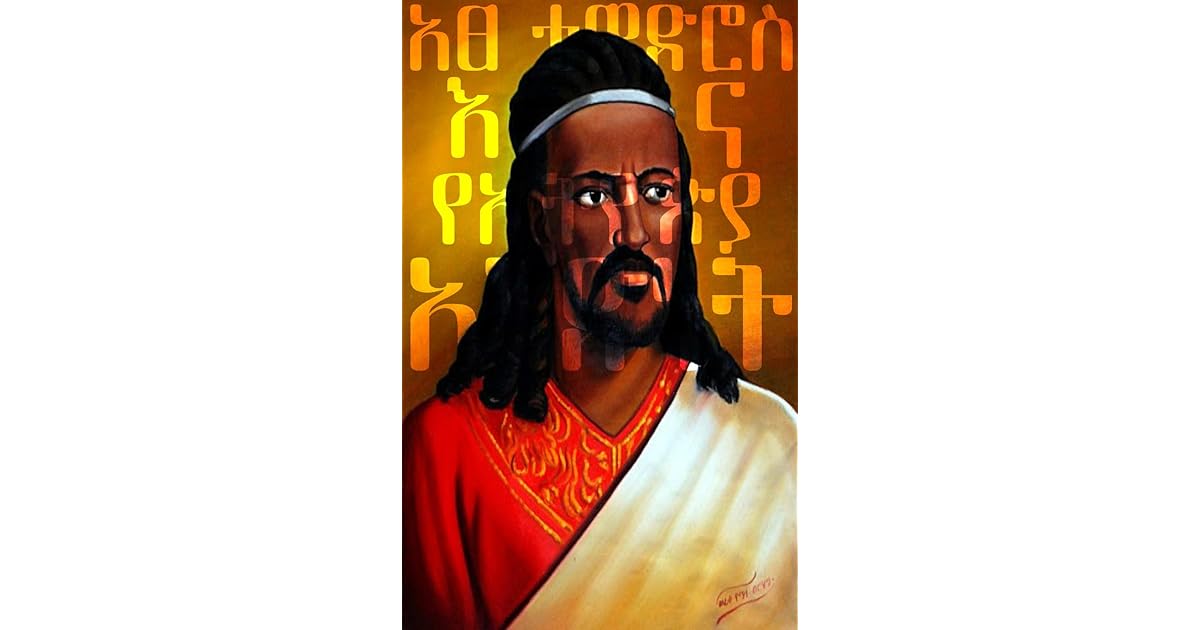 Emperor Tewodros II of Ethiopia (The Real Facts and History About ...