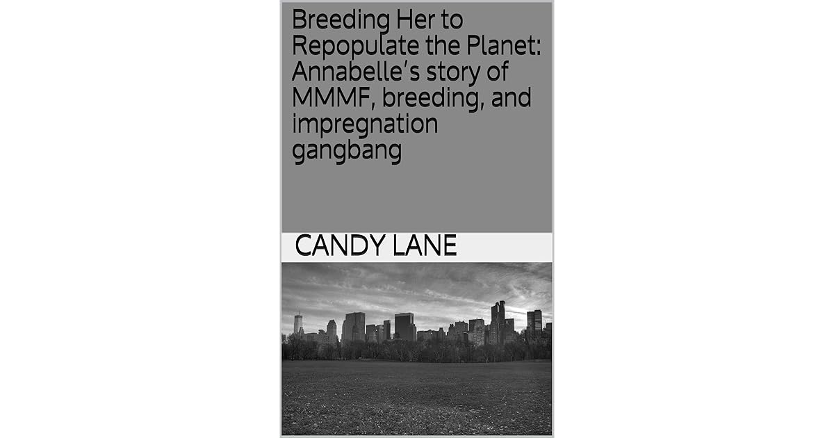 Breeding Her to Repopulate the Planet: Annabelle’s story of MMMF ...
