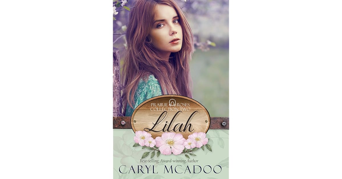 Lilah (Prairie Roses Collection, #5) by Caryl McAdoo
