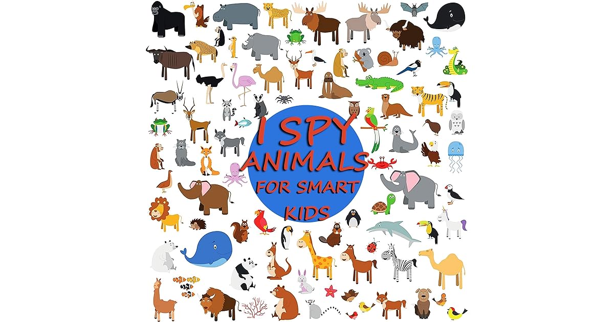 I SPY [ ANIMALS ] For Smart Kids: I Spy Animals A Fun Guessing Game For ...