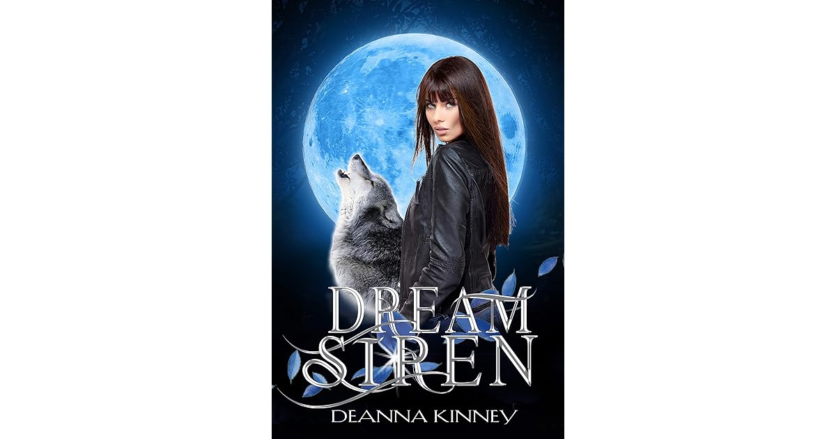 Dream Siren (Dream Siren Book 2) by DeAnna Kinney